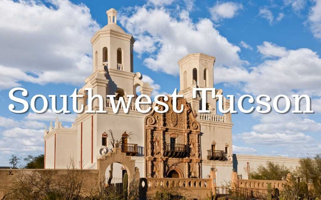 All About Living in Southwest Tucson, Arizona - RealTucson.com